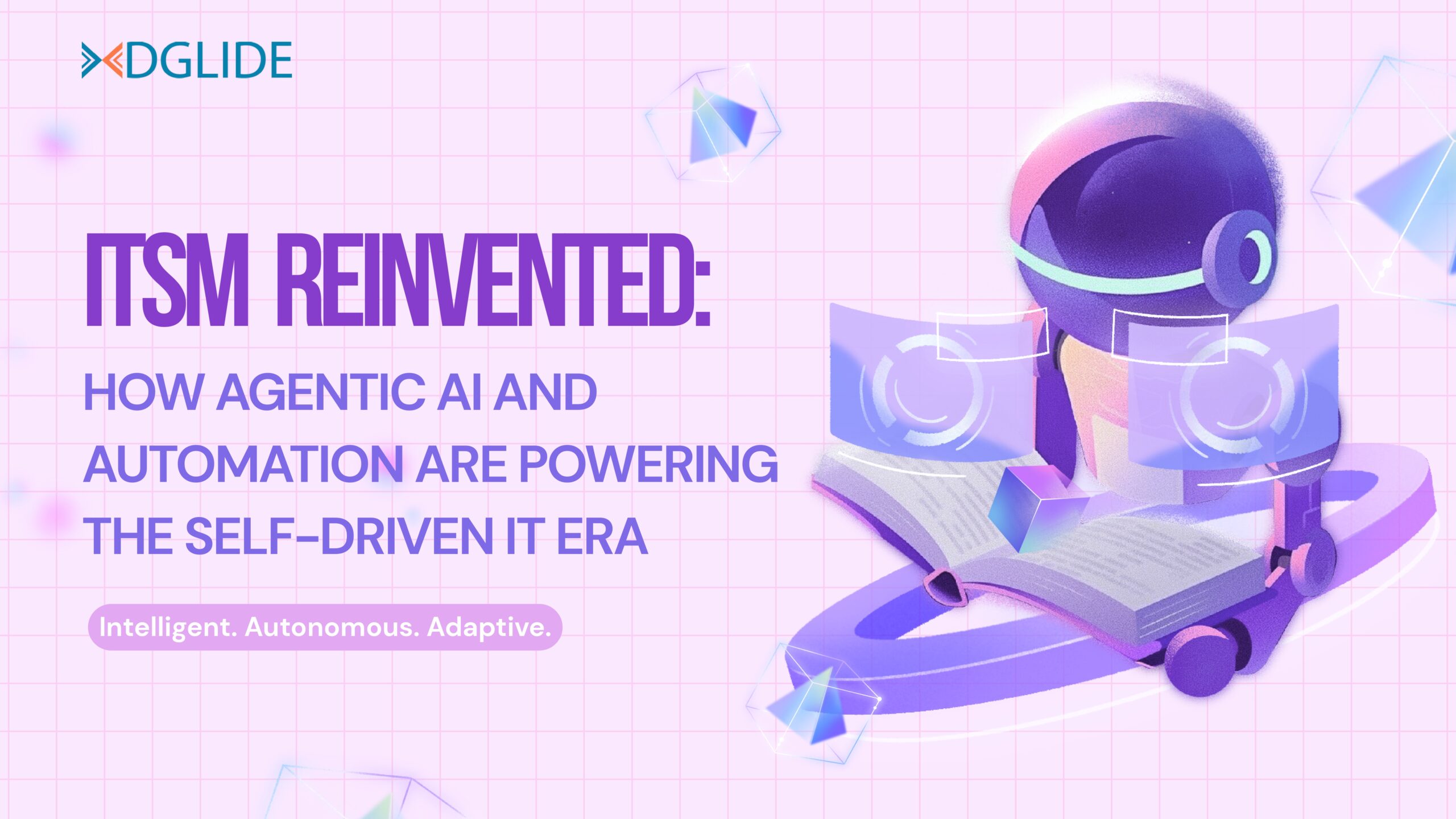 ITSM Reinvented with Agentic AI and Automation
